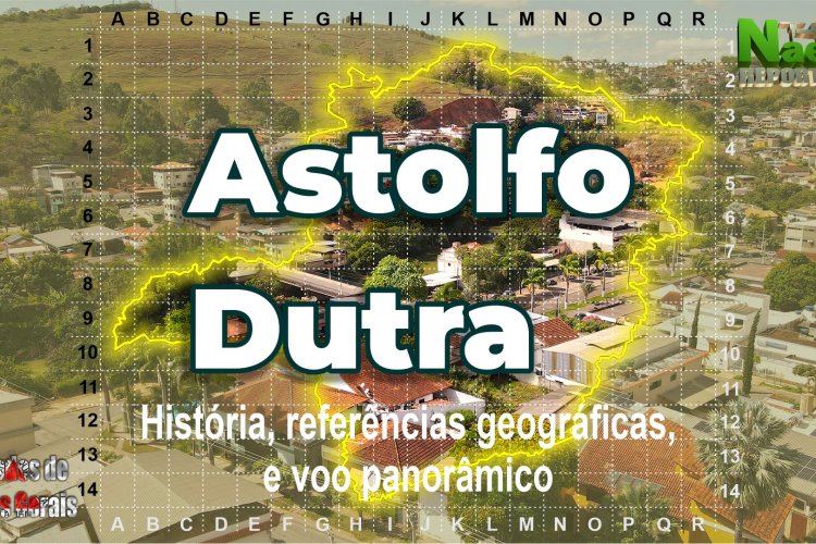 Astolfo Dutra, MG - Portal NAECO